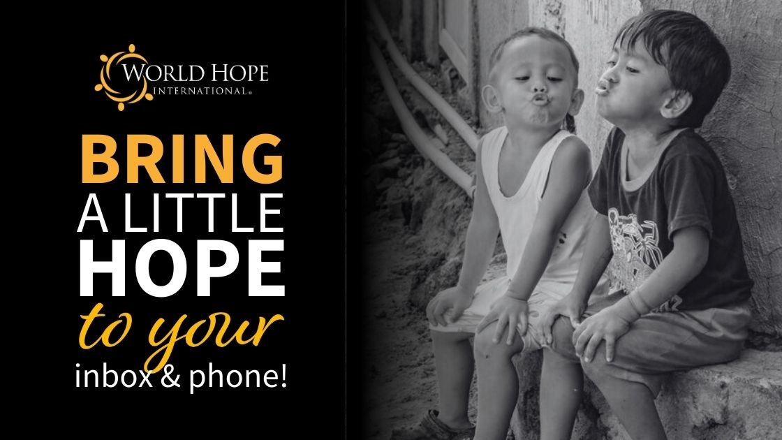 Get HOPE in your inbox | World Hope International